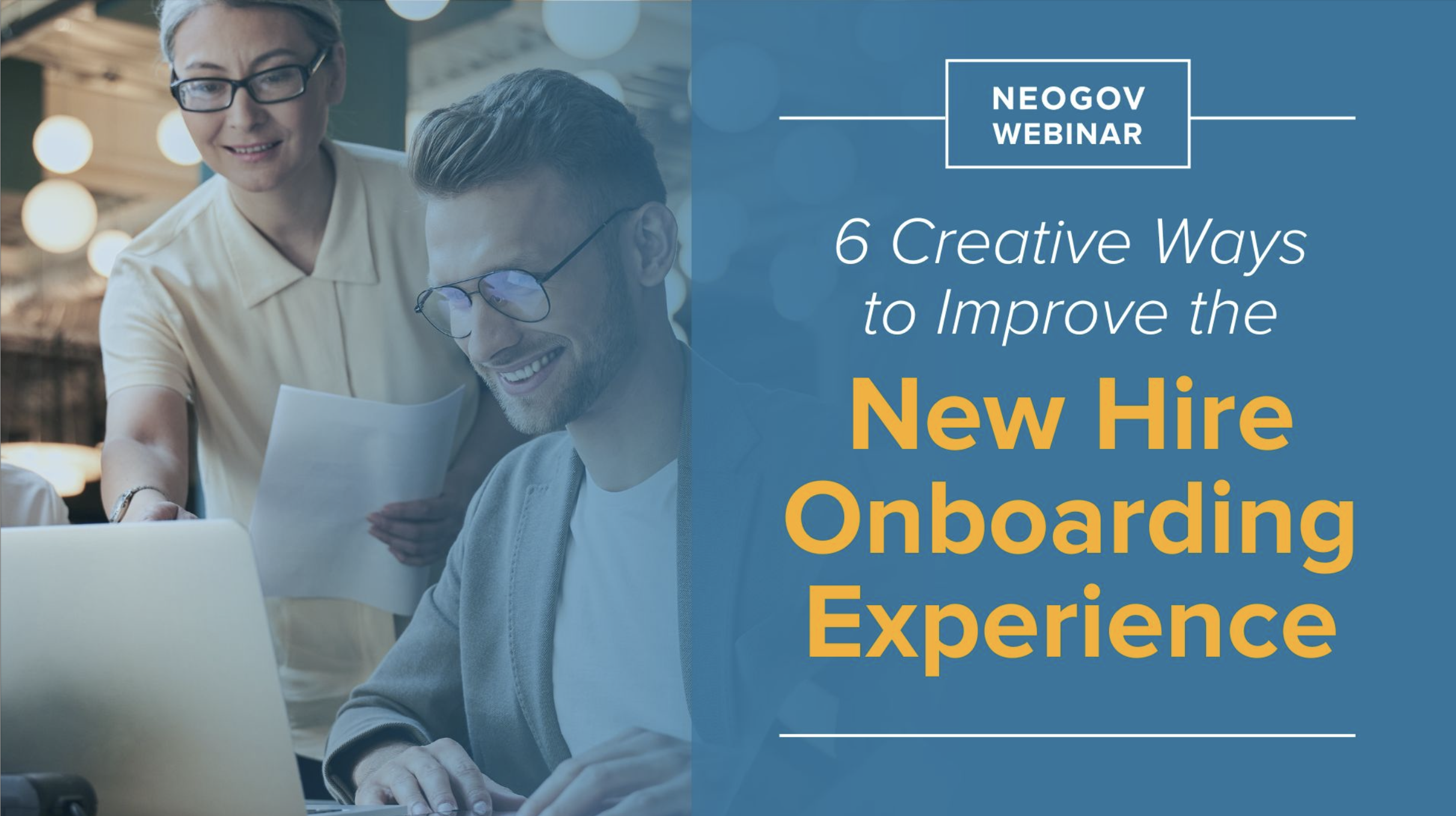 Webinar - 6 Creative Ways to Improve the New Hire Onboarding Experience